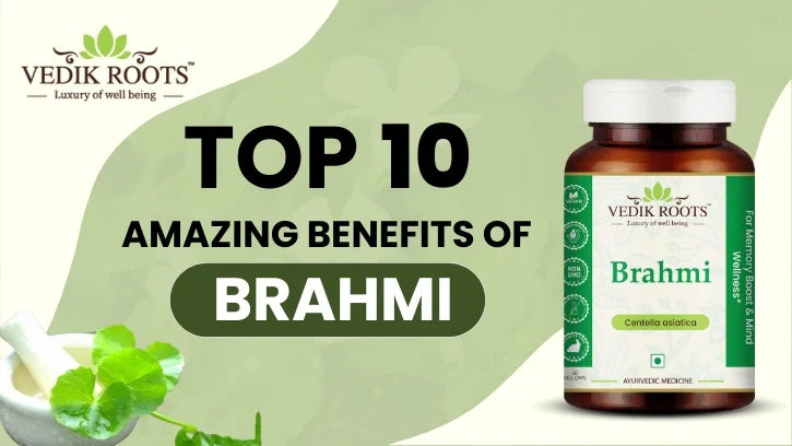Top 10 Amazing Benefits of Brahmi – Vedikroots